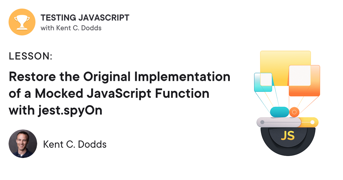 Restore The Original Implementation Of A Mocked Javascript Function With Jestspyon Testing 