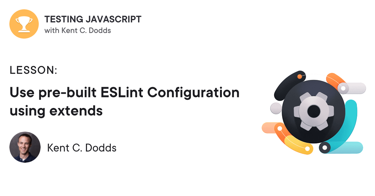 Use Pre Built Eslint Configuration Using Extends Testing Javascript