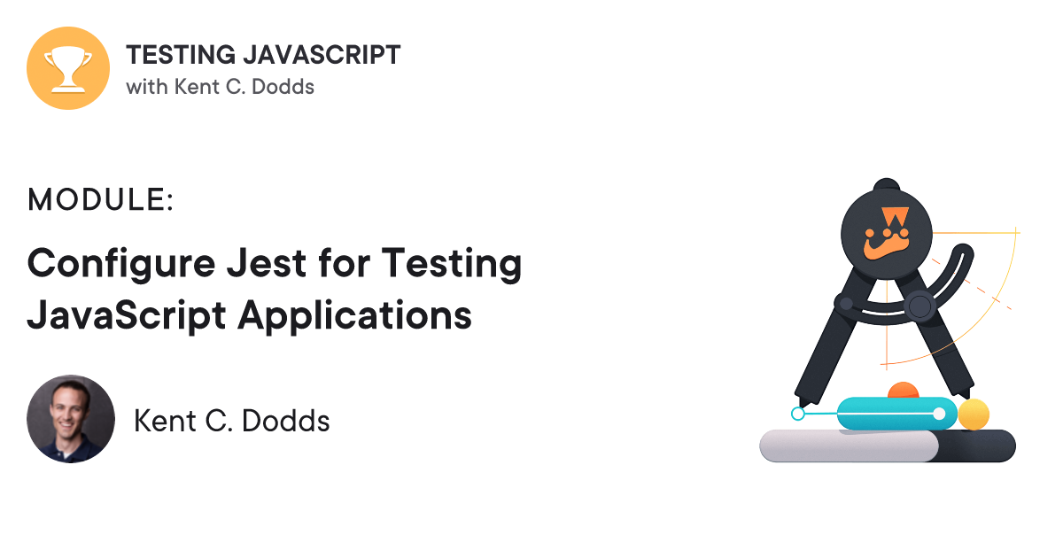 Configure Jest For Testing Javascript Applications Testing Javascript