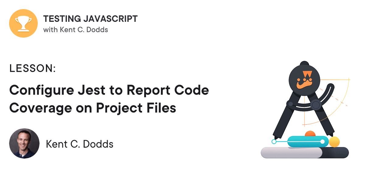 Configure Jest To Report Code Coverage On Project Files Testing Javascript