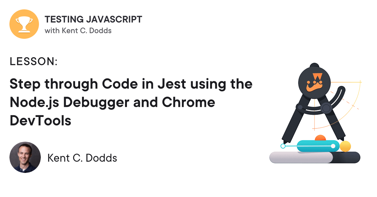 Step Through Code In Jest Using The Nodejs Debugger And Chrome Devtools Testing Javascript